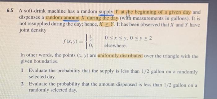 Solved 6.5 A soft-drink machine has a random supply Y at the | Chegg.com