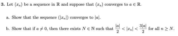 Solved 3. Let (xn) be a sequence in R and suppose that (xn) | Chegg.com