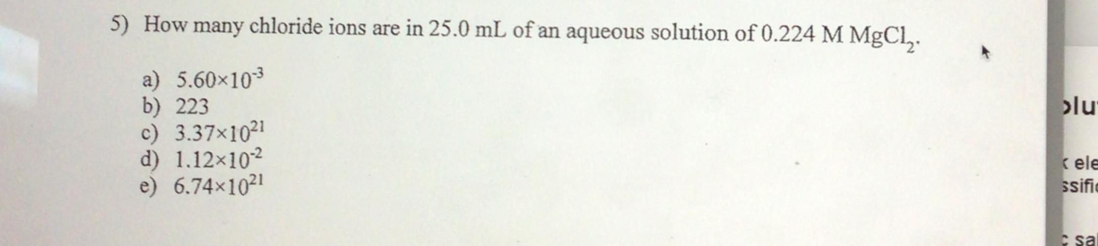 Solved How many chloride ions are in 25.0mL ﻿of an aqueous | Chegg.com