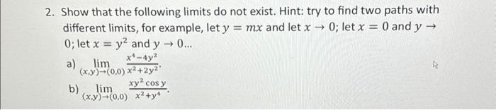 Solved 2. Show that the following limits do not exist. Hint: | Chegg.com