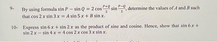 Solved 9- By using formula sinP−sinQ=2cos2P+Qsin2P−Q, | Chegg.com