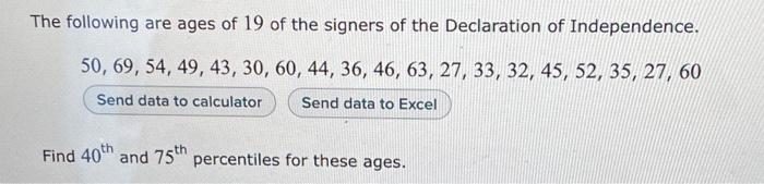 Solved The following are ages of 19 of the signers of the | Chegg.com