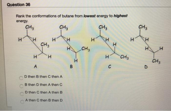 Solved Question 36 Rank the conformations of butane from | Chegg.com