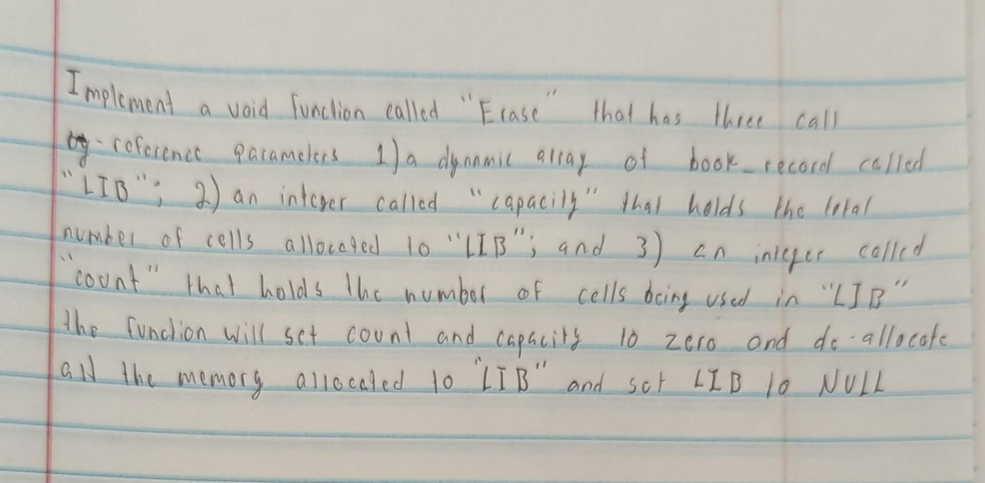 Solved Implement a void function called "Erase" that has | Chegg.com