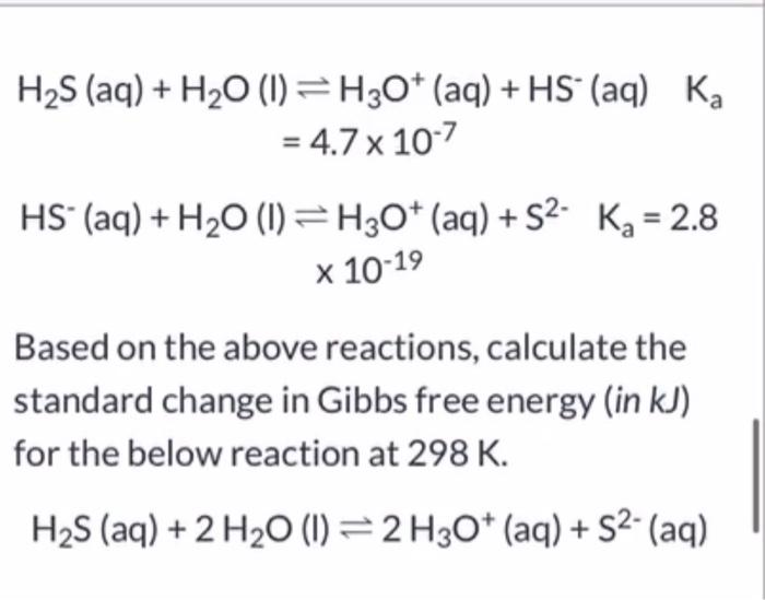 Solved H2S (aq) + H20 (1) =H30+ (aq) + HS- (aq) Ka = 4.7 x | Chegg.com