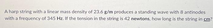 Solved A harp string with a linear mass density of 23.6 g/m | Chegg.com