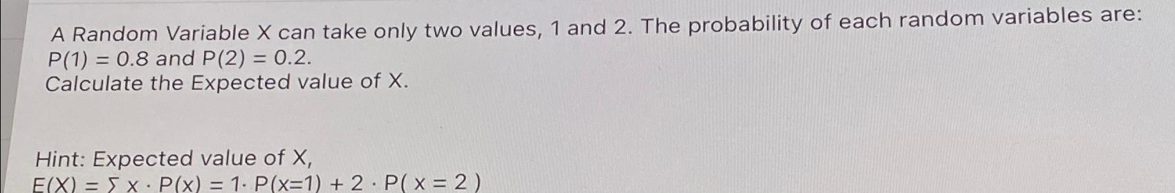 Solved A Random Variable x ﻿can take only two values, 1 ﻿and | Chegg.com