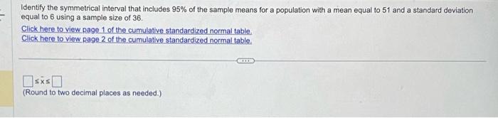 Solved Identify the symmetrical interval that includes 95% | Chegg.com