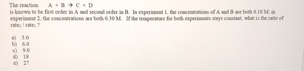 Solved The reaction ,A+B→C+Dis known to be first order in A | Chegg.com