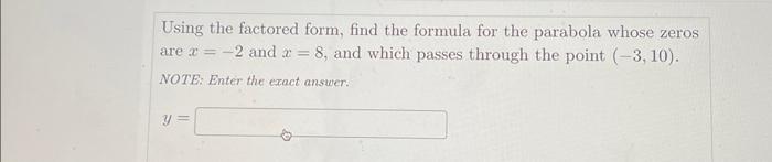 Solved Using the factored form, find the formula for the | Chegg.com