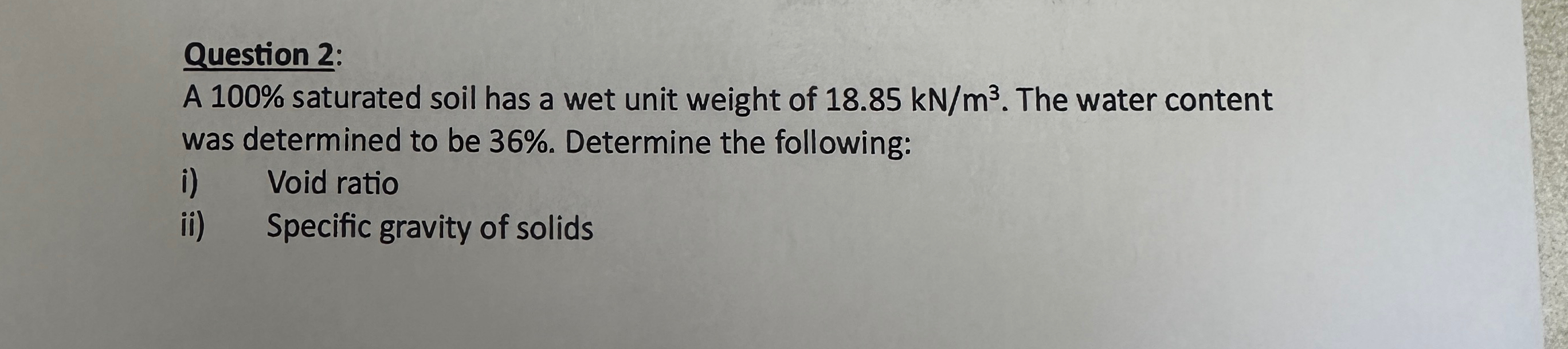 Question 2:A 100% ﻿saturated soil has a wet unit | Chegg.com