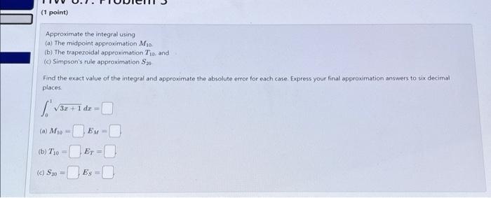 Solved Approximate the integral using (a) The midpoint | Chegg.com