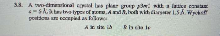 3.8. A two-dimensional crystal has plane group p3m1 | Chegg.com