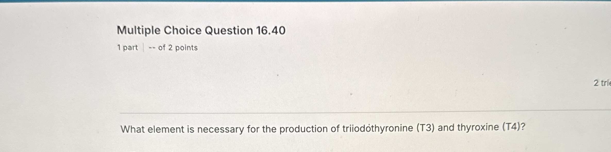 Solved Multiple Choice Question 1640 1 Part Of 2 Poin 