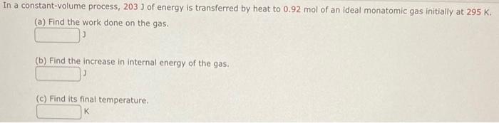 Solved In a constant-volume process, 203 J of energy is | Chegg.com
