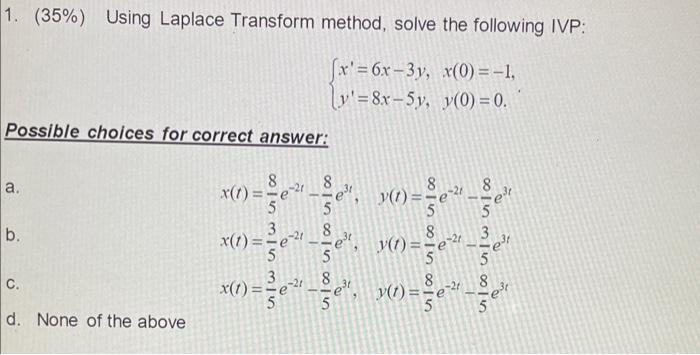 Solved 1. (35\%) Using Laplace Transform method, solve the | Chegg.com
