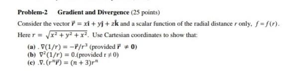 Solved Problem-2 Gradient and Divergence (25 points) | Chegg.com