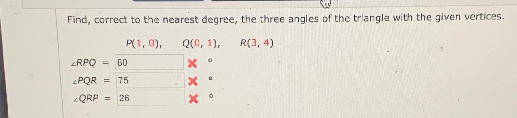 Solved Find, correct to the nearest degree, the three angles | Chegg.com