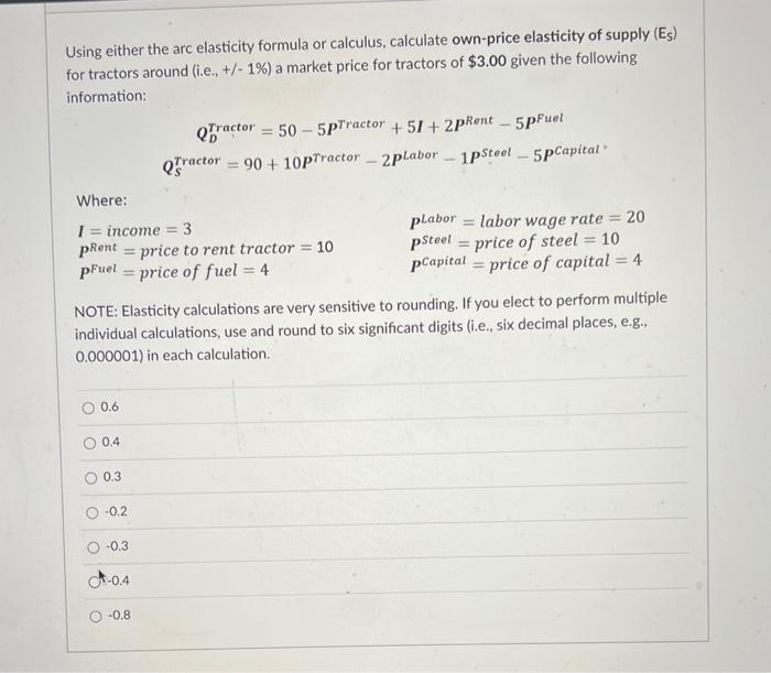 Solved Using either the arc elasticity formula or calculus, | Chegg.com