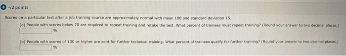 Solved -/2 points Scores on a particular test after a job | Chegg.com