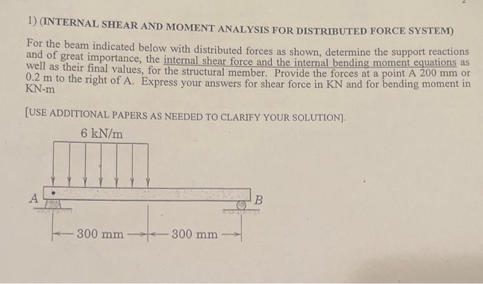 Solved 1) (INTERNAL SHEAR AND MOMENT ANALYSIS FOR | Chegg.com