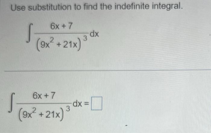 Solved Use substitution to find the indefinite integral. | Chegg.com