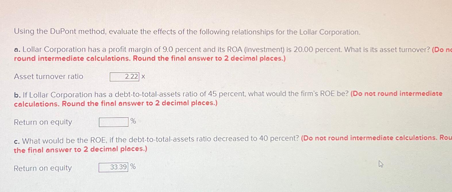 Solved Using the DuPont method, evaluate the effects of the | Chegg.com