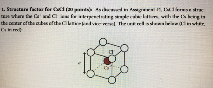 Solved 1. Structure factor for CsCl (20 points): As | Chegg.com