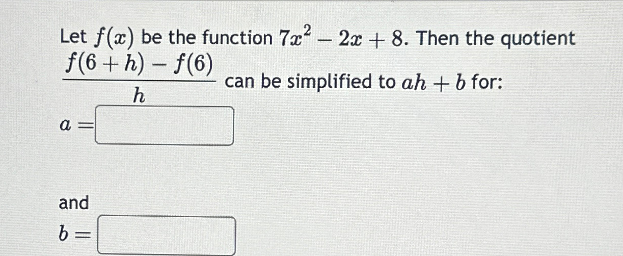 Solved Let f(x) ﻿be the function 7x2-2x+8. ﻿Then the | Chegg.com