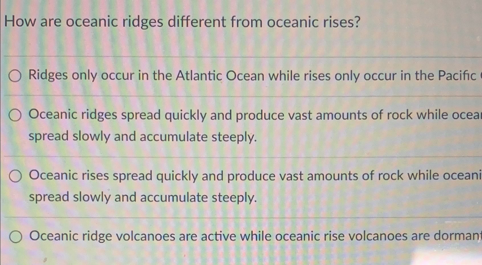 Solved How are oceanic ridges different from oceanic | Chegg.com