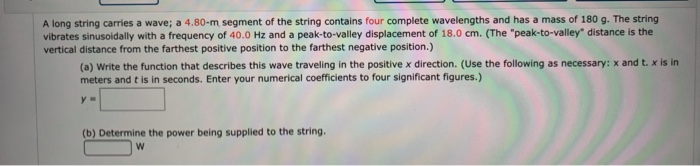 Solved A long string carries a wave; a 4.80-m segment of the | Chegg.com