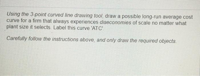 Solved Using the 3-point curved line drawing tool, draw a | Chegg.com