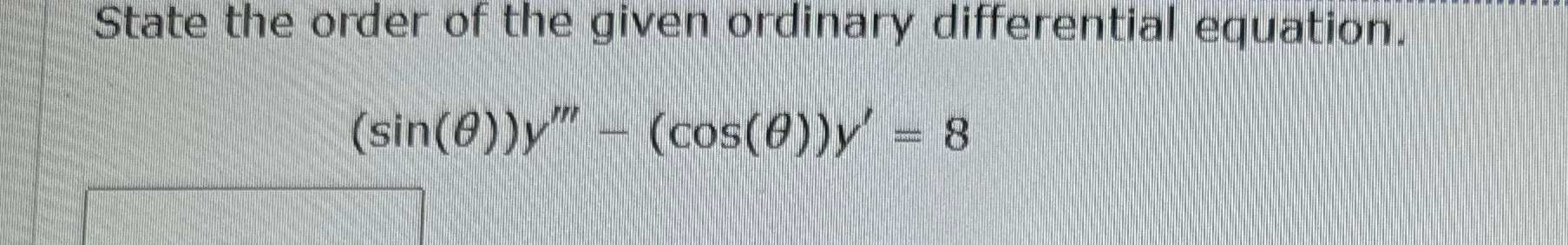 Solved State The Order Of The Given Ordinary Differential