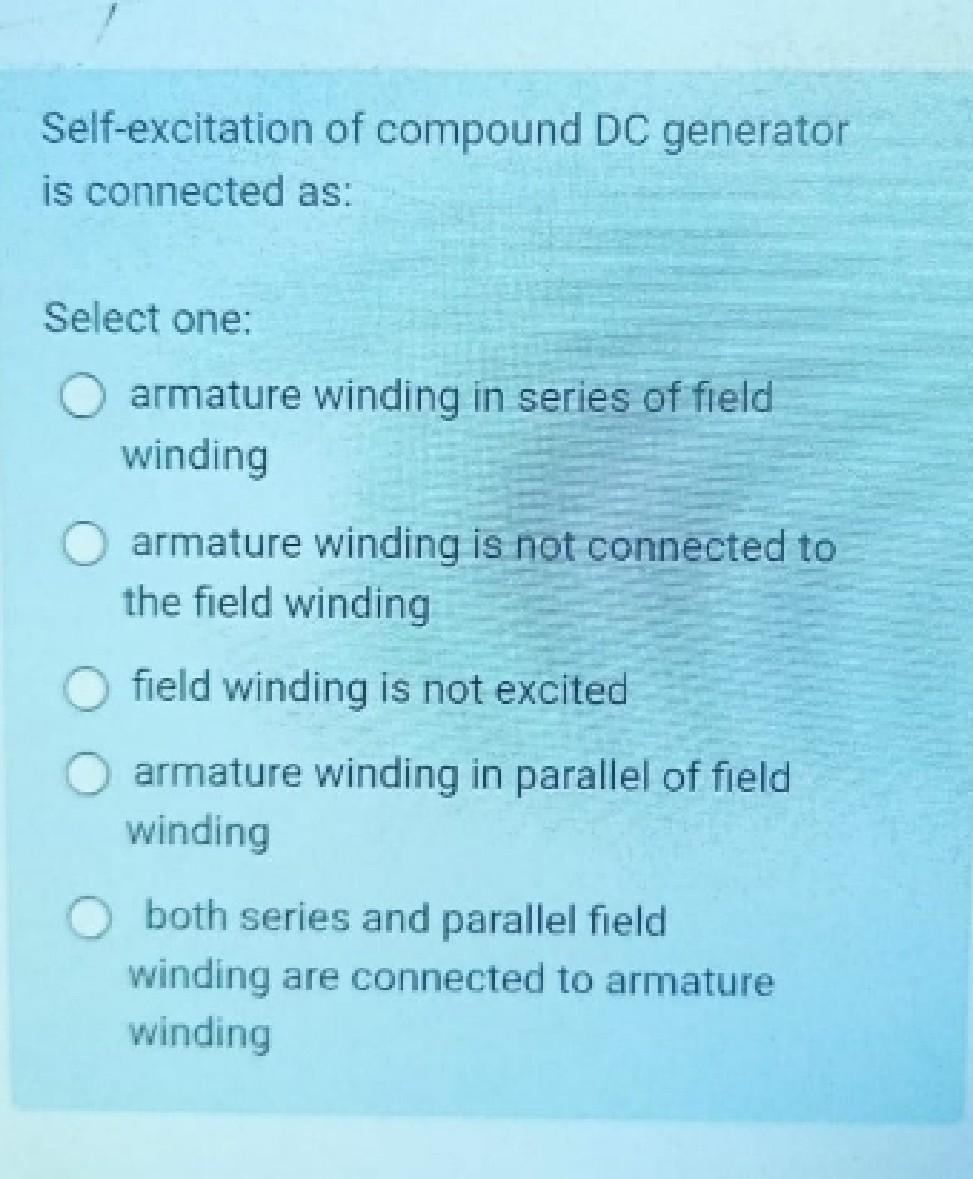 Solved Self-excitation of compound DC generator is connected | Chegg.com