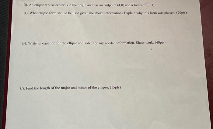 Solved 3). An ellipse whose center is at the origin and has | Chegg.com