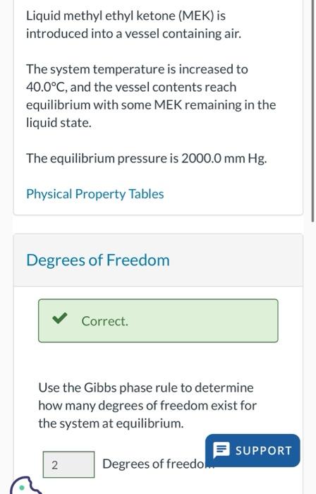 Solved Liquid methyl ethyl ketone (MEK) is introduced into a | Chegg.com