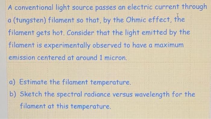 Solved A conventional light source passes an electric | Chegg.com