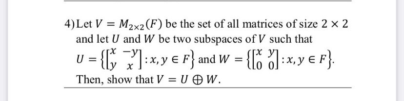 Solved Let V=M2×2(F) ﻿be the set of all matrices of size | Chegg.com