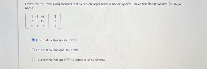 Solved Given the following augmented matrix which represents | Chegg.com