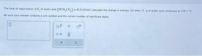 Solved The heat of vaporization ΔHy of acetic acid (HCH3CO2) | Chegg.com