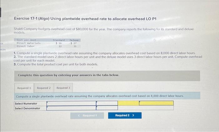 Solved Exercise 17-1 (Algo) Using plantwide overhead rate to | Chegg.com Solved Exercise 17-1 (Algo) Using plantwide overhead rate to | Chegg.com