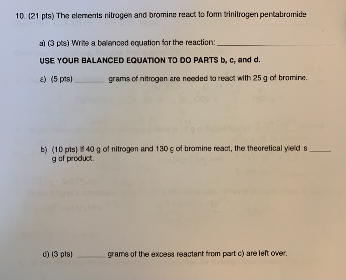 Solved 10. (21 pts) The elements nitrogen and bromine react | Chegg.com
