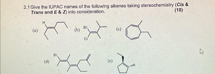 Solved 3.1 Give the IUPAC names of the following alkenes | Chegg.com