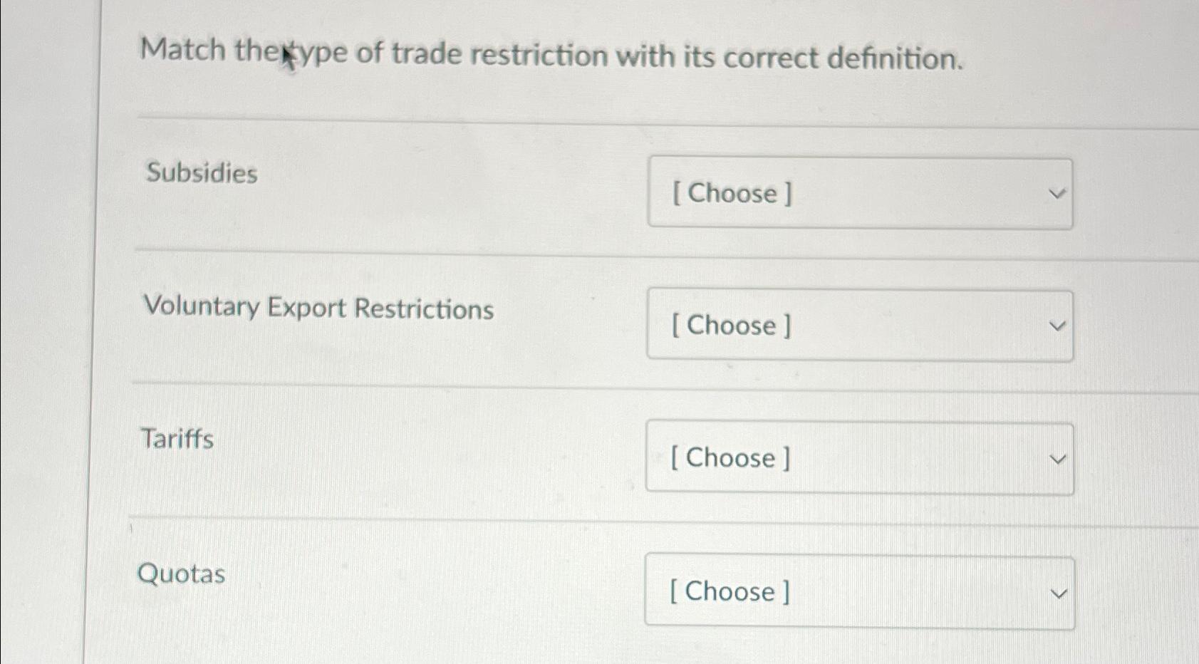 Solved Match the yype of trade restriction with its correct | Chegg.com