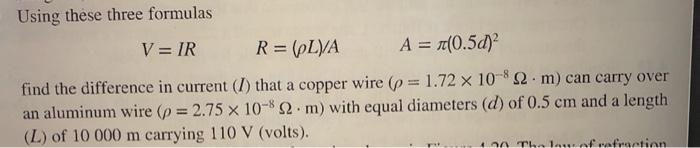 Solved Using these three formulas V=IR R= (LIA A = 7(0.50) | Chegg.com