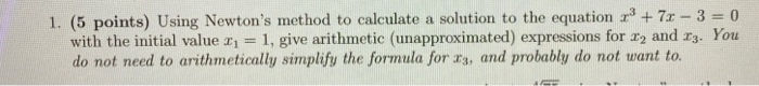 Solved 1. (5 points) Using Newton's method to calculate a | Chegg.com