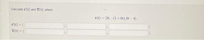 Solved Calculate r′(t) and T(t), where | Chegg.com