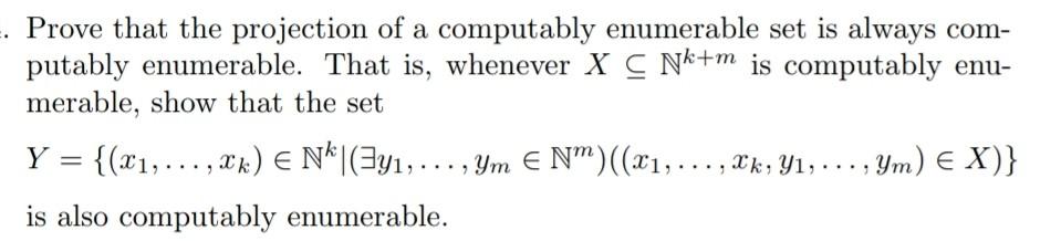 Solved Prove That The Projection Of A Computably Enumerable 