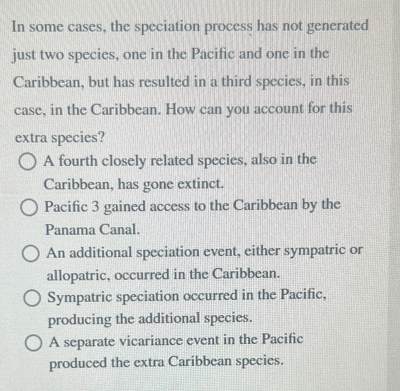 Solved In some cases, the speciation process has not | Chegg.com