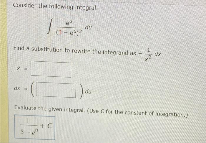 Solved Consider the following integral. eu so du (3 - e")2 | Chegg.com